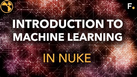 introduction to machine learning in nuke youtube