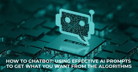 Using The Most Effective Chatbot Prompts