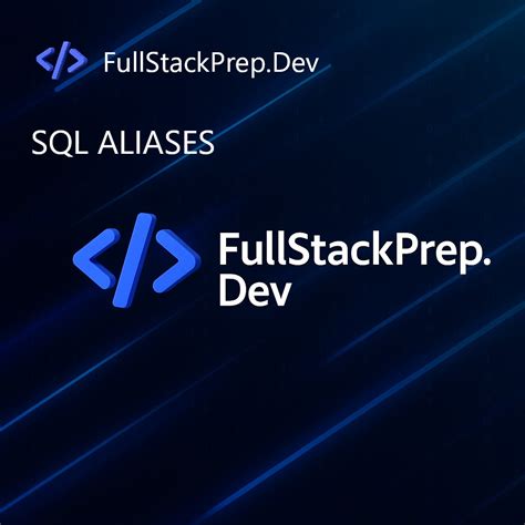 Use Of Aliases In Sql Queries Fullstackprep Dev Fullstackprep Dev