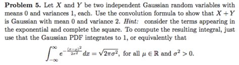 Solved Problem 5 Let X And Y Be Two Independent Gaussian