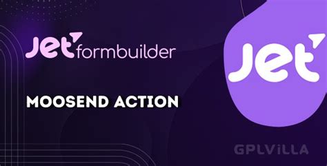 Jetformbuilder Moosend Action Gplvilla