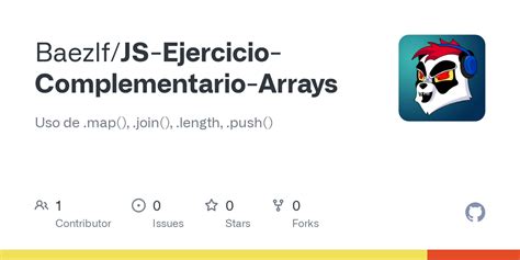 Github Baezlfjs Ejercicio Complementario Arrays Uso De Map Join Length Push