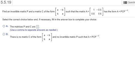 Solved B Find An Invertible Matrix P And A Matrix C Of The Chegg Com
