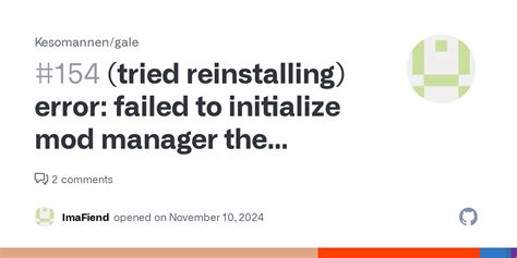 Tried Reinstalling Error Failed To Initialize Mod Manager The System