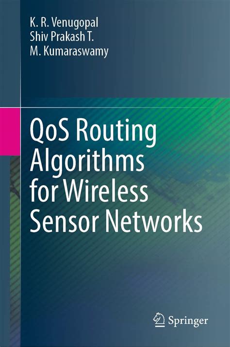 Qos Routing Algorithms For Wireless Sensor Networks 9789811527197 Computer Science Books
