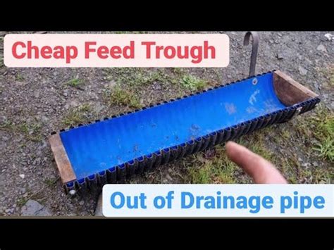 Making A Cheap Feed Trough Out Of A Water Drainage Pipe Twin Wall