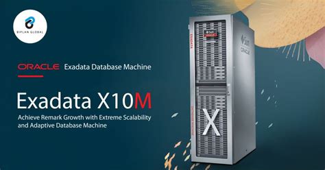 Exadata Database Machine X10m The Ultimate Database Solution 🚀 At Biplan Global We Partner