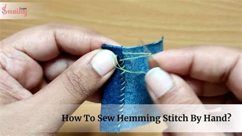How To Sew Hemming Stitch By Hand Crack Hemming Stitches