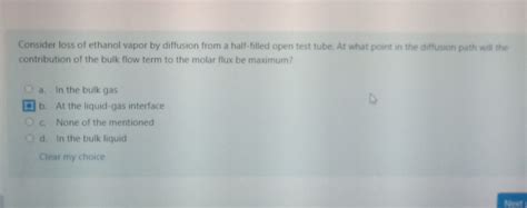 Solved Consider Loss Of Ethanol Vapor By Diffusion From A