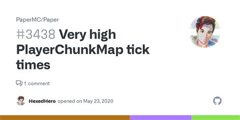 Very High Playerchunkmap Tick Times · Issue 3438 · Papermcpaper · Github