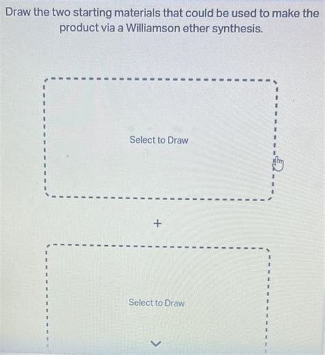 Solved Draw The Two Starting Materials That Could Be Used To