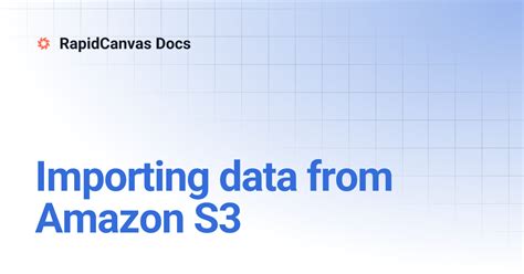Importing Data From Amazon S3 Rapidcanvas Docs