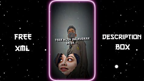 CUTE GIRL XML ᥬ PRESET XML ALIGHT MOTION XML foysal editor NEW TREND xml am editors bd