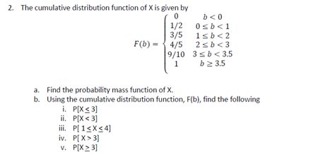 Solved The Cumulative Distribution Function Of X Is Given Chegg