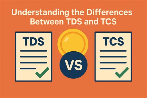 Tds Vs Tcs Whats The Difference A Simple Guide