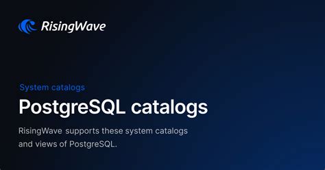 Postgresql Catalogs Risingwave