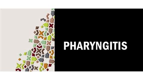 Pharyngitis Cause Definition And Risk Factors Pptx