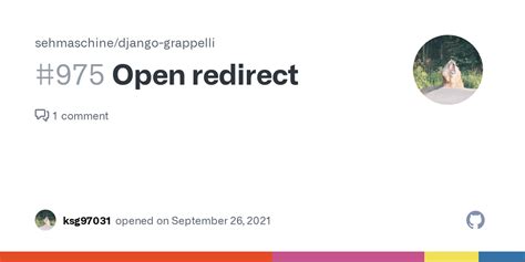 Open Redirect · Issue 975 · Sehmaschinedjango Grappelli · Github