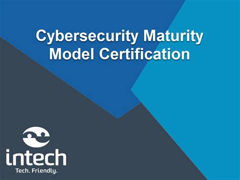 Cybersecurity Maturity Model Certification Intech Hawaii Managed It Cybersecurity Compliance