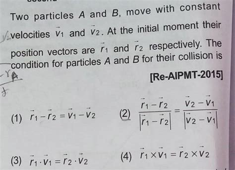 Two Particles A And B Move With Constant Velocities V1 And V2 At The Initial Moment