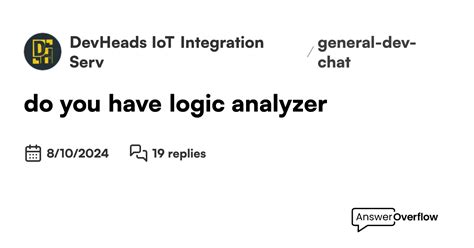 Do You Have Logic Analyzer Devheads Iot Integration Server