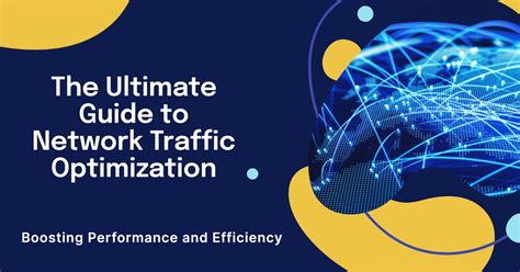 The Ultimate Guide To Network Traffic Optimization Boosting