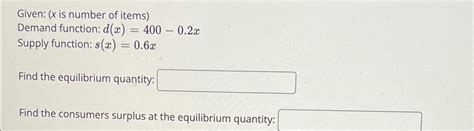 solved given x ﻿is number of items demand function