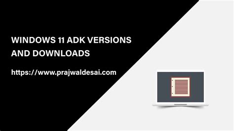 Windows 11 Adk Versions And Downloads