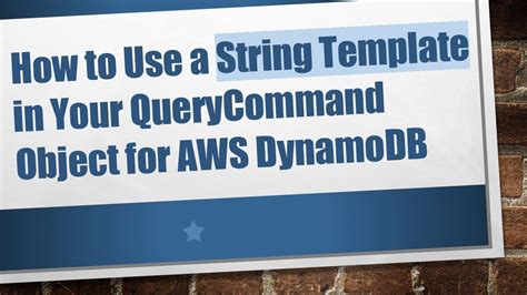 How To Use A String Template In Your Querycommand Object For Aws Dynamodb Youtube