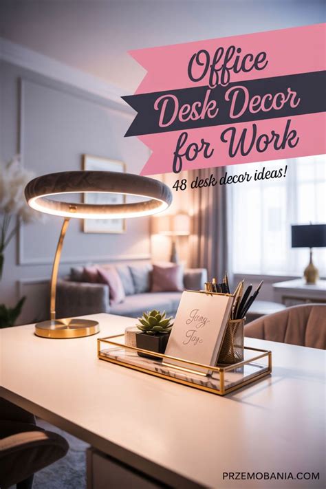 48 Office Desk Decor For Work Ideas 💐🖥️🗂️ How Do You Make A Desk Cozy