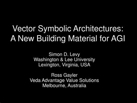 PPT Vector Symbolic Architectures A New Building Material For AGI