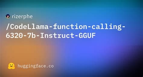 Rizerphecodellama Function Calling 6320 7b Instruct Gguf · Hugging Face
