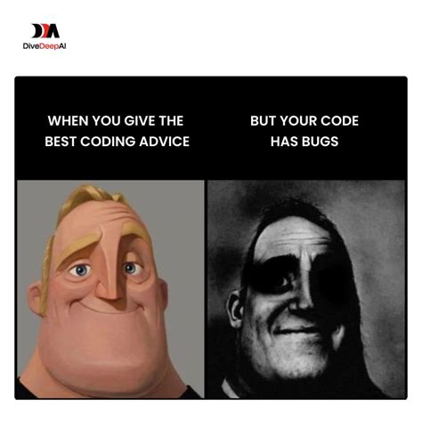 Divedeepai On Linkedin Coding Meme Mondaymeme Bug Testing Developmentmeme Developers