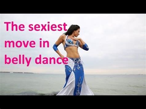 The Sexiest Move In Belly Dance Belly Dance Basics In Belly Dance Lessons Belly Dance