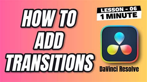 how to add transitions in davinci resolve lesson 6 davinci resolve