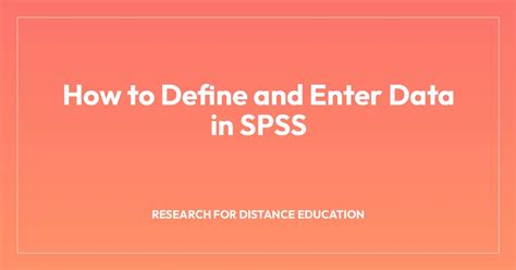 How To Define And Enter Data In Spss Distance Learning Institute