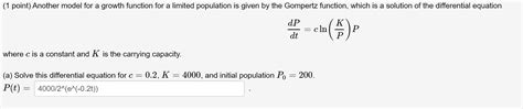 Solved 1 Point Another Model For A Growth Function For A