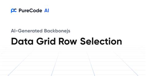 Build Great Backbonejs Data Grid Row Selection Components Faster Using