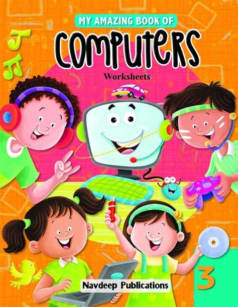 Navdeep My Amazing Book Of Computer Worksheets For Class