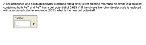 Solved A Cell Composed Of A Platinum Indicator Electrode And