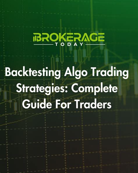 Backtesting Algo Trading Strategies Complete Guide For Traders