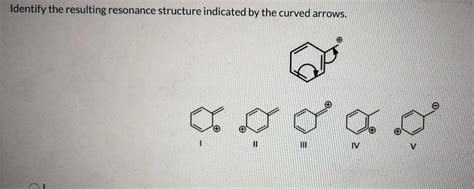 [answered] Identify The Resulting Resonance Structure Indicated By The