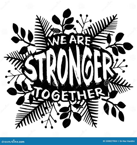 We Are Stronger Together Inspirational Quote Stock Vector