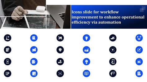 Icons Slide For Workflow Improvement To Enhance Operational Efficiency Via Automation Ppt Template