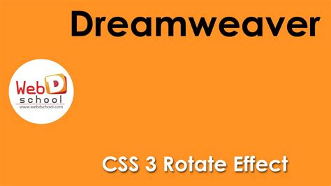 Dreamweaver Css 3 Rotate Effect Web D School Best Institute In Chennai Youtube