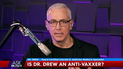 Is Dr Drew Anti Vaccine Response To Media Misinformation Anti Vaxxers And Your Calls Ask Dr