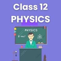 One Shot Videos Physics Class Questions Practice Tests Notes For Class