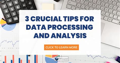 3 Crucial Tips For Data Processing And Analysis