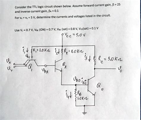 SOLVED Consider The TTL Logic Circuit Shown Below Assume Forward Current Gain And Inverse