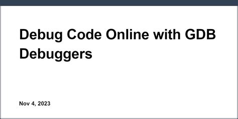 Debug Code Online With Gdb Debuggers